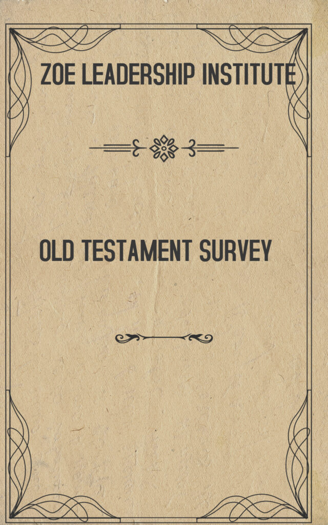 Old Testament Survey – Zoe Leadership Institute